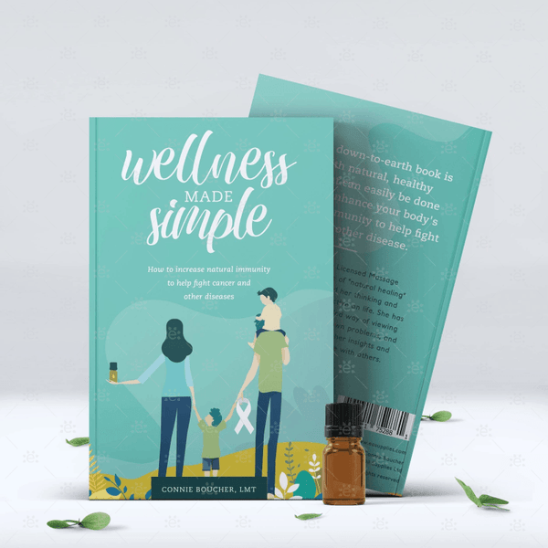 Wellness Made Simple: How to Keep Cancer and Other Diseases at Bay by - Essential Oil Supplies
